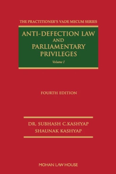 Anti-Defection Law and Parliamentary Privileges (In 2 Volumes)